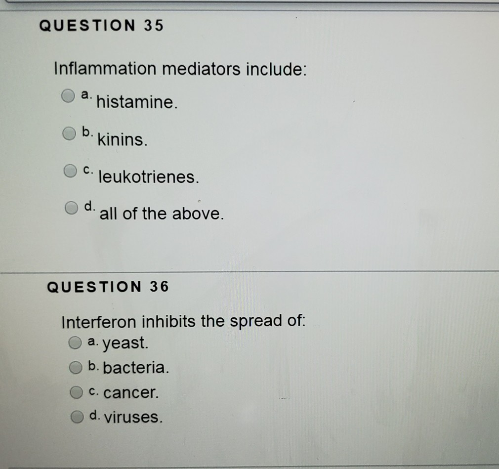 Solved QUESTION 35 Inflammation mediators include: a. | Chegg.com