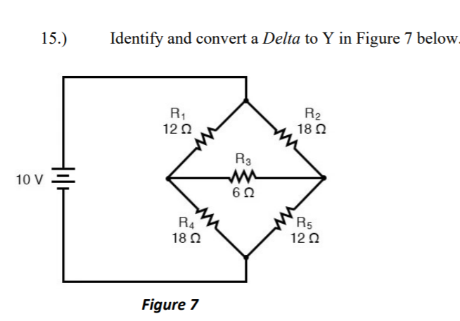 Solved 15.) Identify and convert a Delta to Y in Figure 7 | Chegg.com