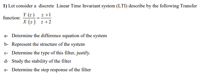 Solved 1) Let consider a discrete Linear Time Invariant | Chegg.com