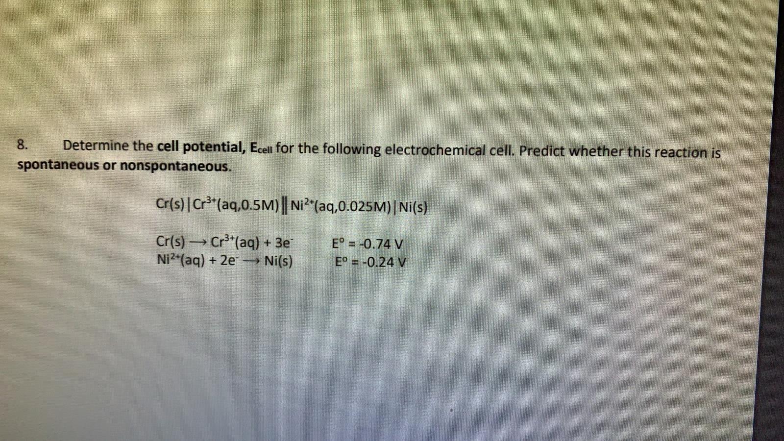 Solved 8. Determine the cell potential, Ecell for the | Chegg.com
