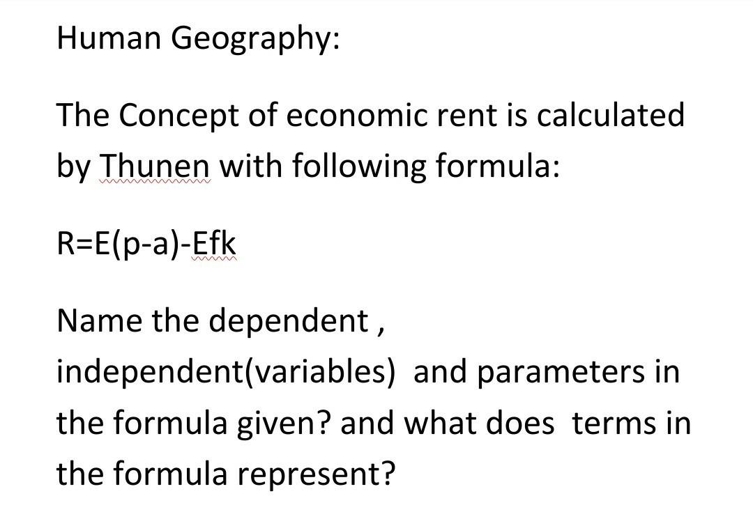 Solved Human Geography: The Concept of economic rent is | Chegg.com