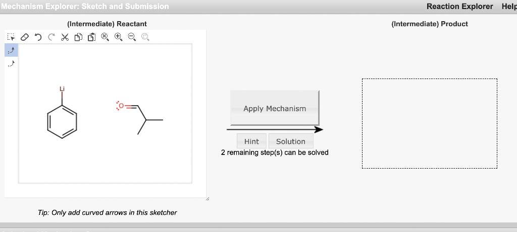 Solved Mechanism Explorer: Sketch and Submission Reaction | Chegg.com