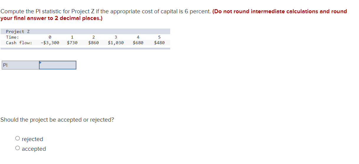 Solved Compute the PI statistic for Project Z if the | Chegg.com