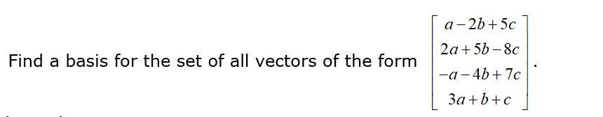 Solved a-2b + 50 2a + 5b-8c Find a basis for the set of all | Chegg.com