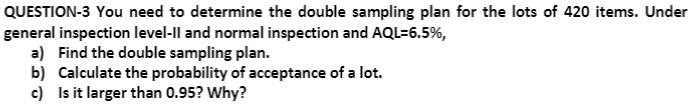 Solved QUESTION-3 You need to determine the double sampling | Chegg.com