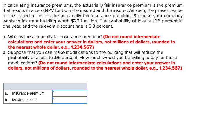 Solved In calculating insurance premiums, the actuarially | Chegg.com