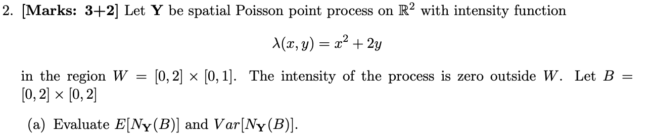 Solved 2. (Marks: 3+2] Let Y be spatial Poisson point | Chegg.com