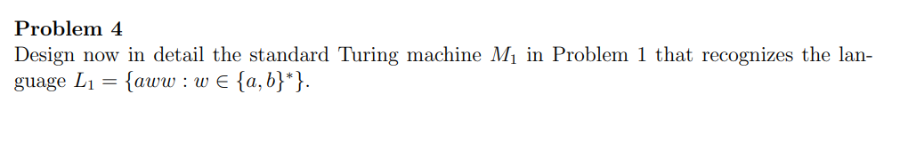 Solved Design now in detail the standard Turing machine M1 | Chegg.com