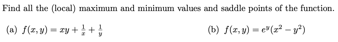 Solved Find all the (local) maximum and minimum values and | Chegg.com