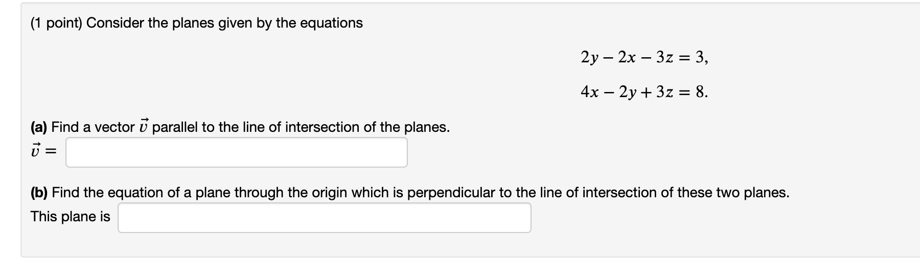 Solved (1 point) Consider the planes given by the equations | Chegg.com