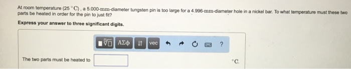 Solved At room temperature (25 degree C), a | Chegg.com