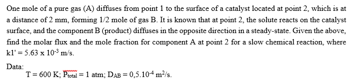 Solved One mole of a pure gas (A) ﻿diffuses from point 1 ﻿to | Chegg.com