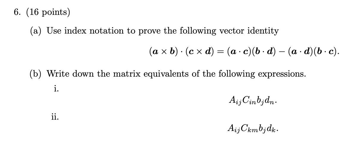 Solved 6 16 Points A Use Index Notation To Prove The 1880