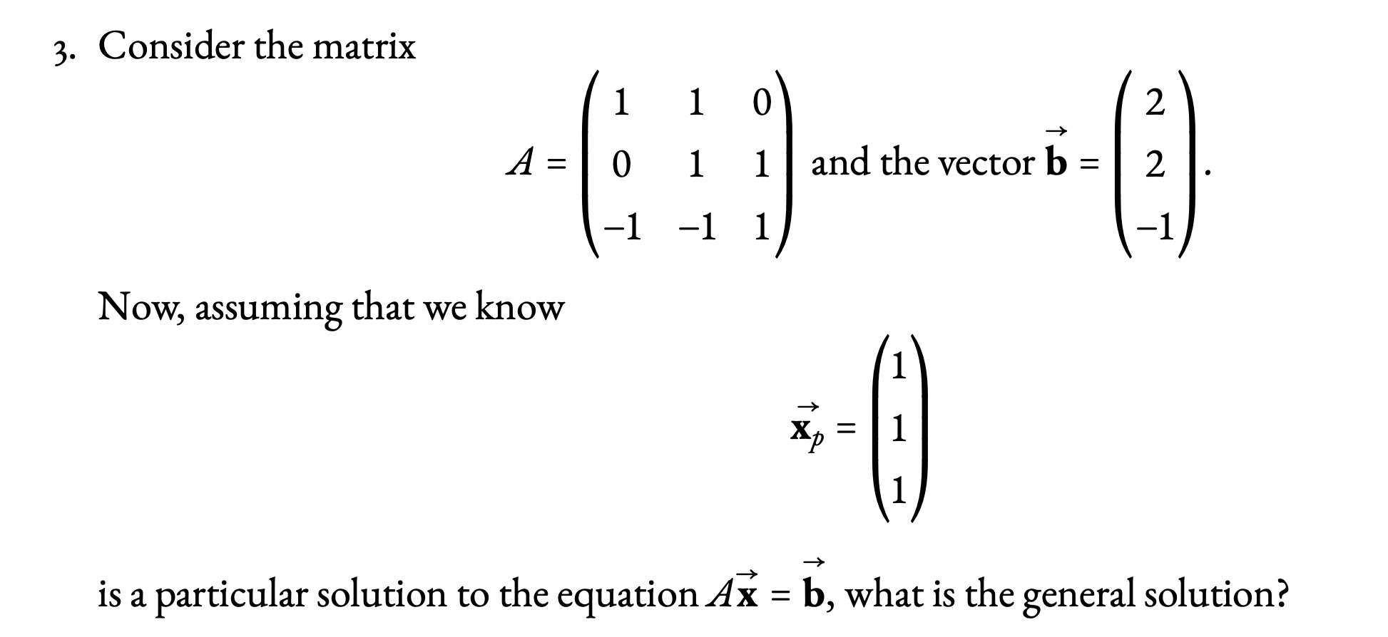 Solved 3. Consider the matrix A=⎝⎛10−111−1011⎠⎞ and the | Chegg.com
