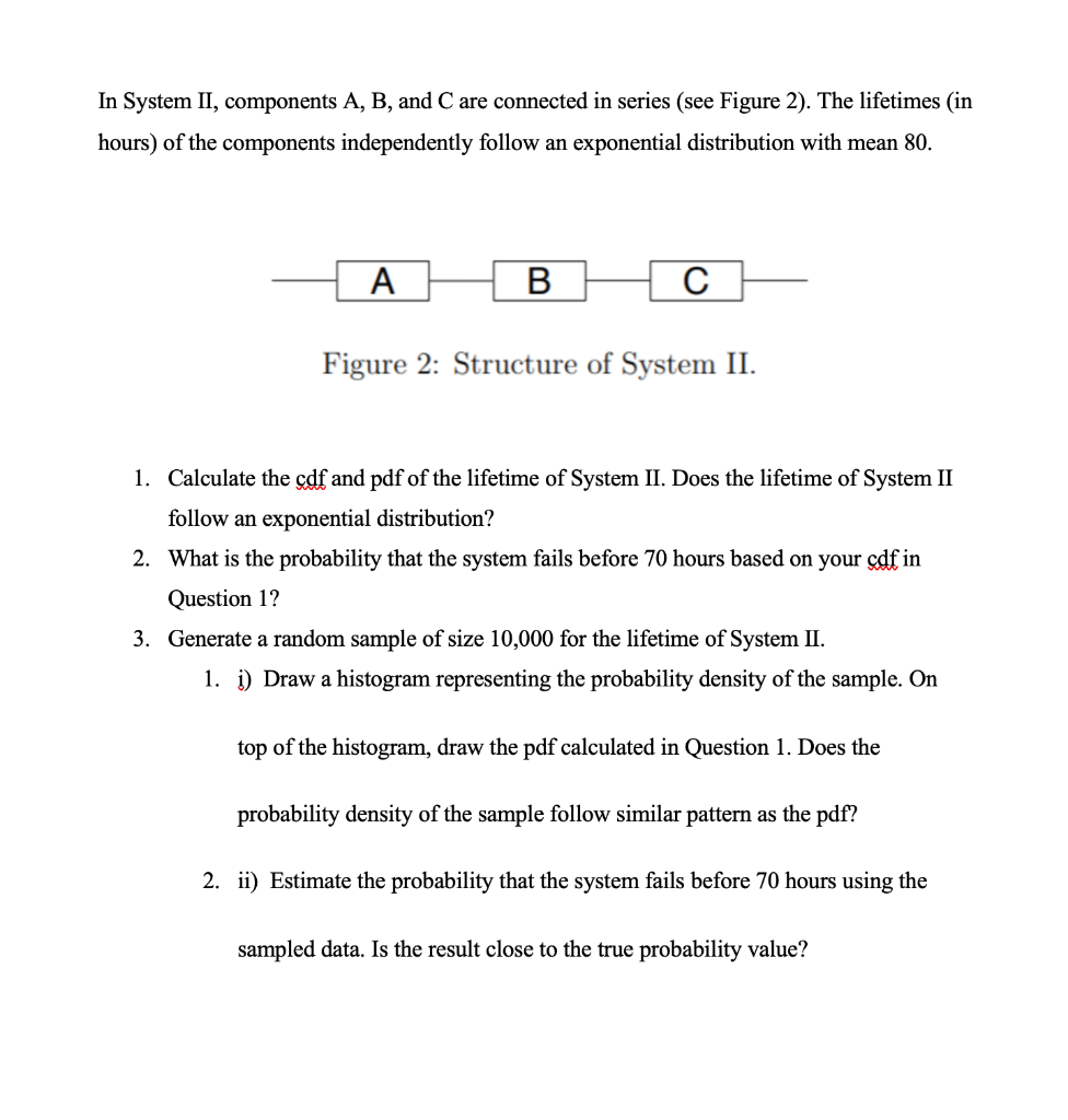 In System II, components A, B, and C are connected in | Chegg.com