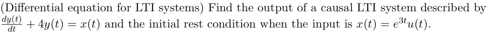 Solved (Differential equation for LTI systems) Find the | Chegg.com