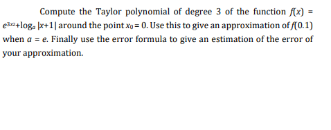Solved Compute the Taylor polynomial of degree 3 of the | Chegg.com