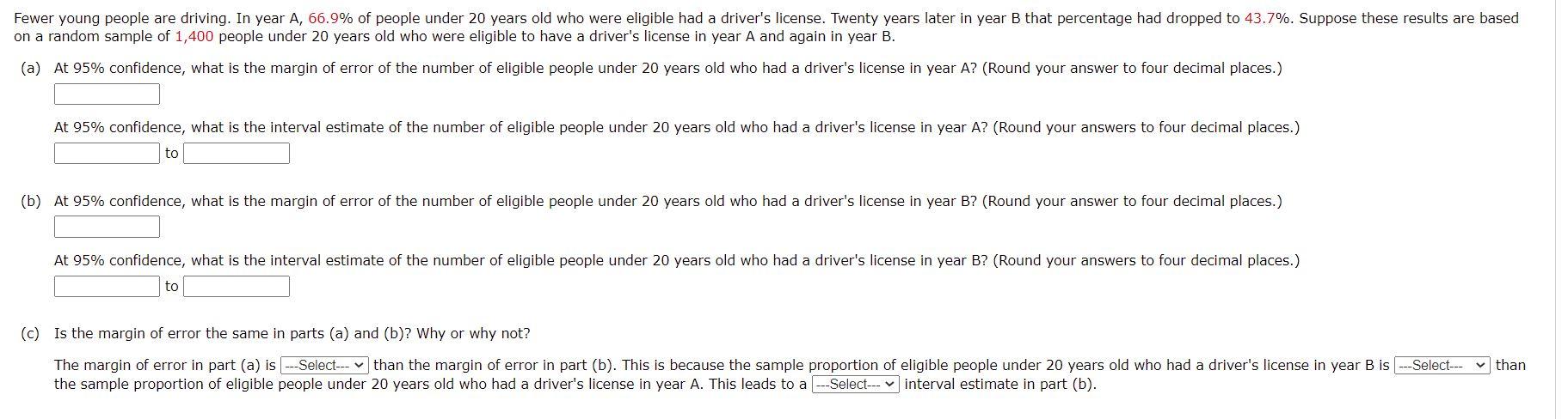 Solved Fewer young people are driving. In year A, 66.9% of | Chegg.com