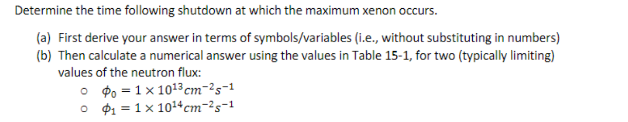 Solved Determine the time following shutdown at which the | Chegg.com