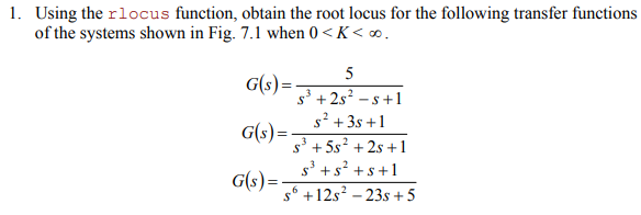 Solved 1. Using the rlocus function, obtain the root locus | Chegg.com