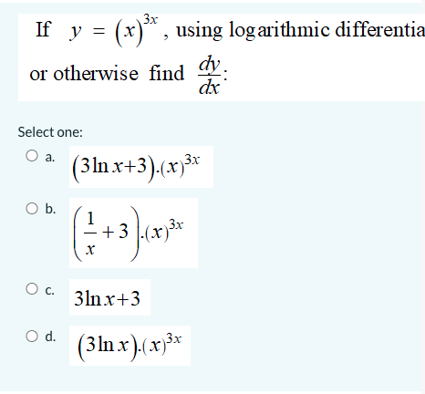 Solved 3x If y = (x)}* , using logarithmic differenti- dy. | Chegg.com