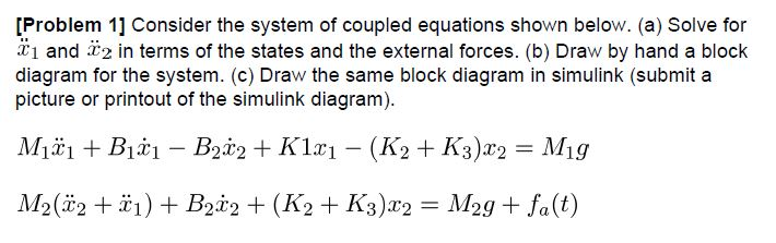[Problem 1] Consider the system of coupled equations | Chegg.com
