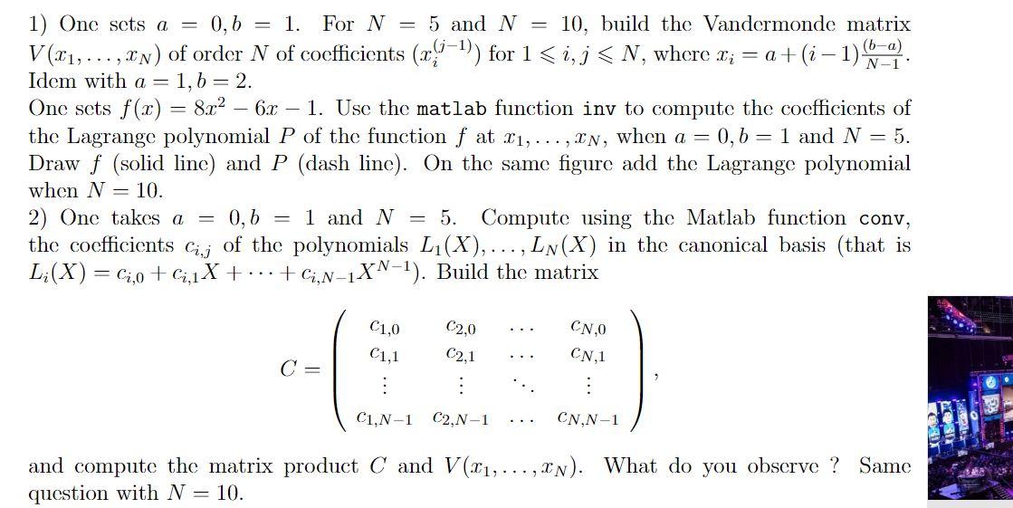 1) One sets a=0,b=1. For N=5 and N=10, build the | Chegg.com