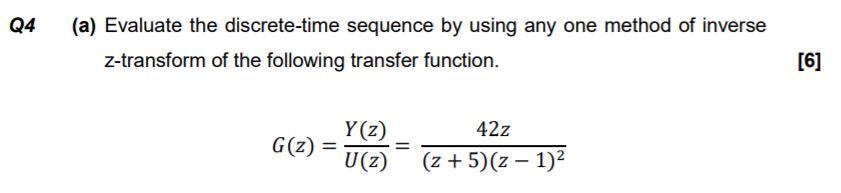 Solved Q4 (a) Evaluate the discrete-time sequence by using | Chegg.com