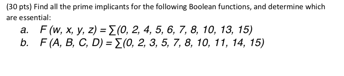 Solved (30 pts) Find all the prime implicants for the | Chegg.com