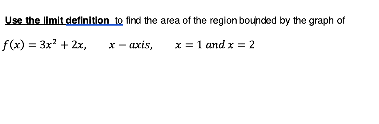 Solved Use the limit definition to find the area of the | Chegg.com