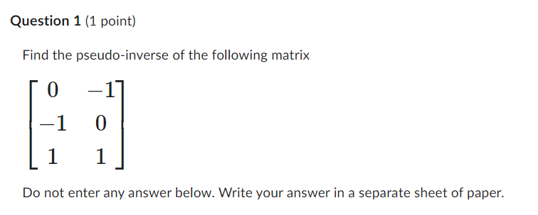 Solved Find The Pseudo Inverse Of The Following Matrix 3302