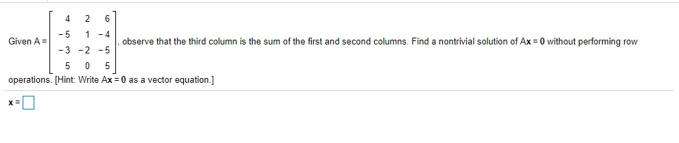 Solved 4 2 6 -5 1-4 Given A= observe that the third column | Chegg.com