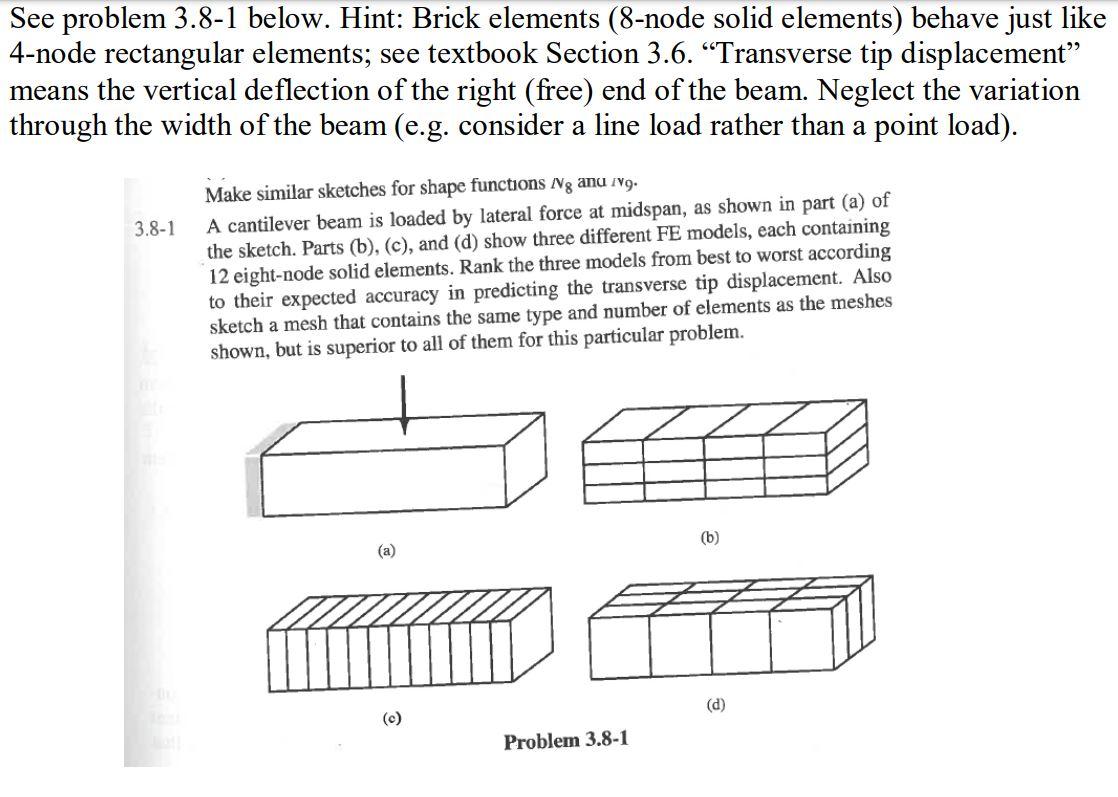 Solved See problem 3.8-1 below. Hint: Brick elements (8-node | Chegg.com