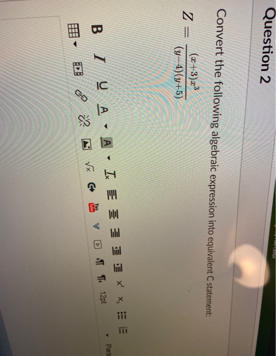 Solved Question 2 Convert the following algebraic expression | Chegg.com