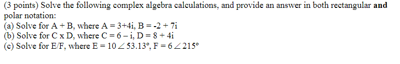 Solved ( 3 points) Solve the following complex algebra | Chegg.com