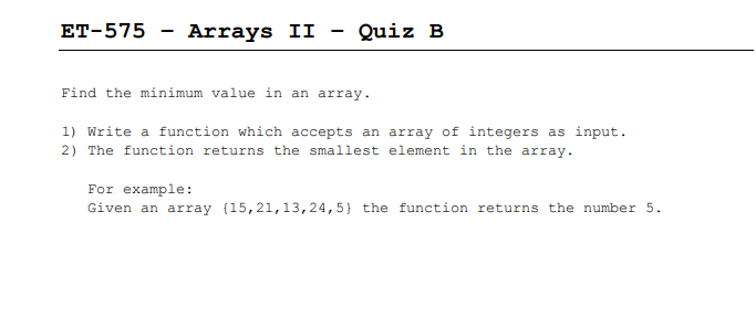 Solved ET-575 Arrays II Quiz B Find the minimum value in an | Chegg.com
