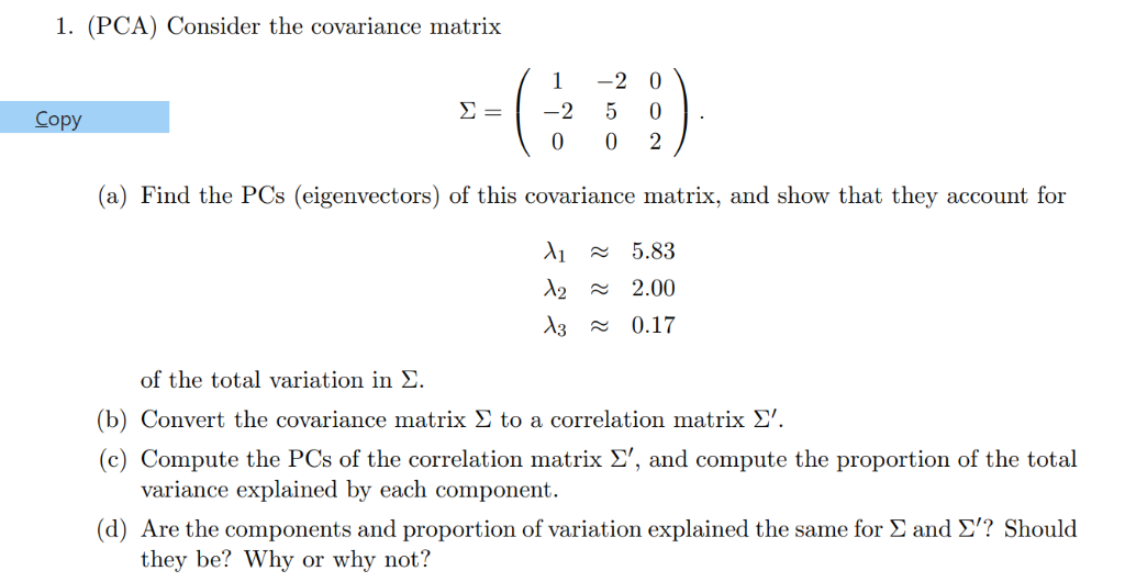 Solved 1. (PCA) Consider the covariance matrix 1 -2 0 Copy | Chegg.com