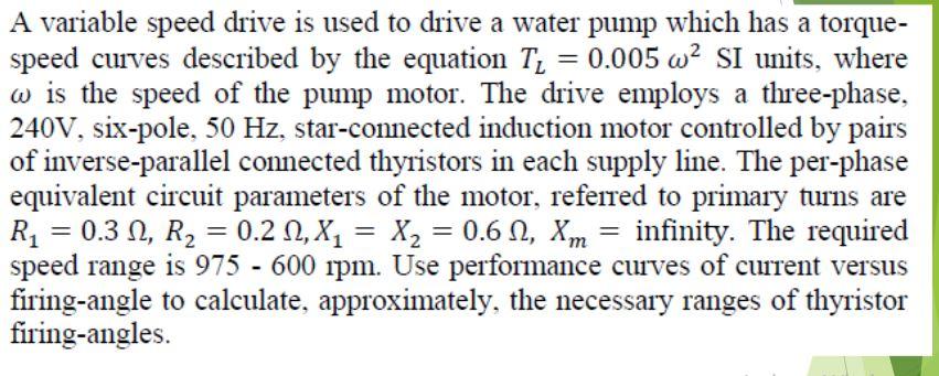 Solved A variable speed drive is used to drive a water pump | Chegg.com