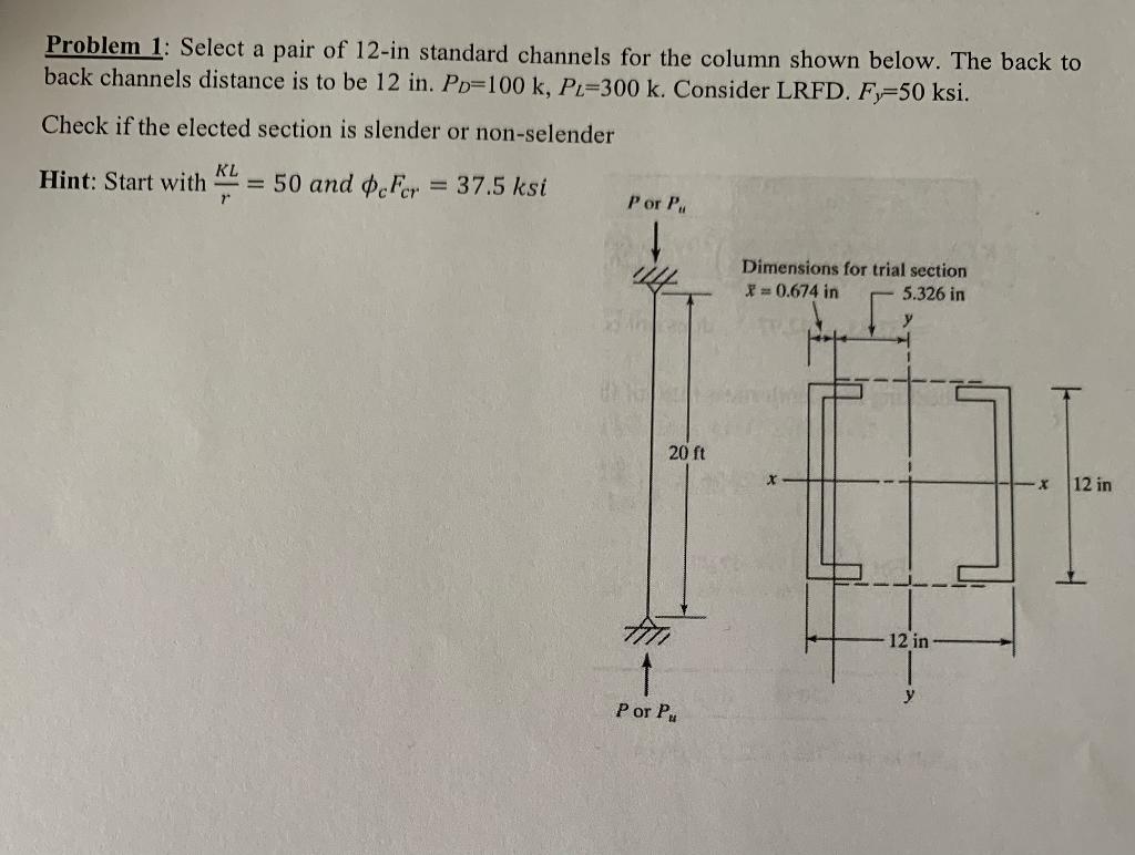 Solved Problem 1: Select a pair of 12-in standard channels | Chegg.com