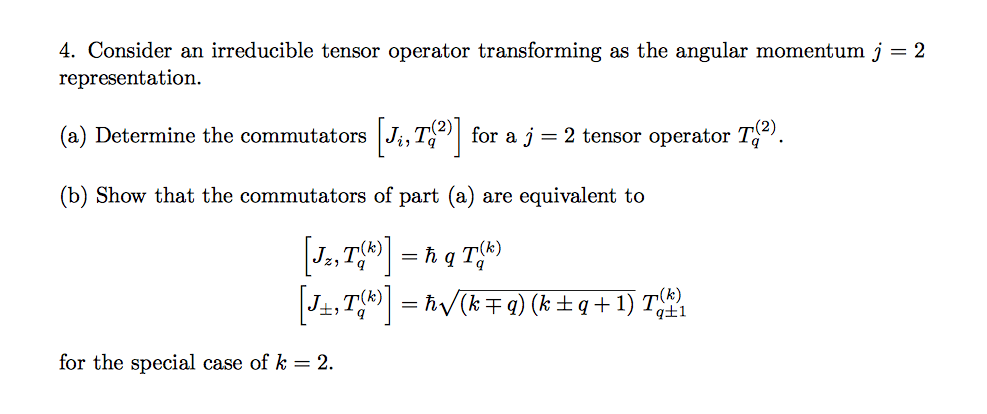 Solved 4. Consider an irreducible tensor operator | Chegg.com