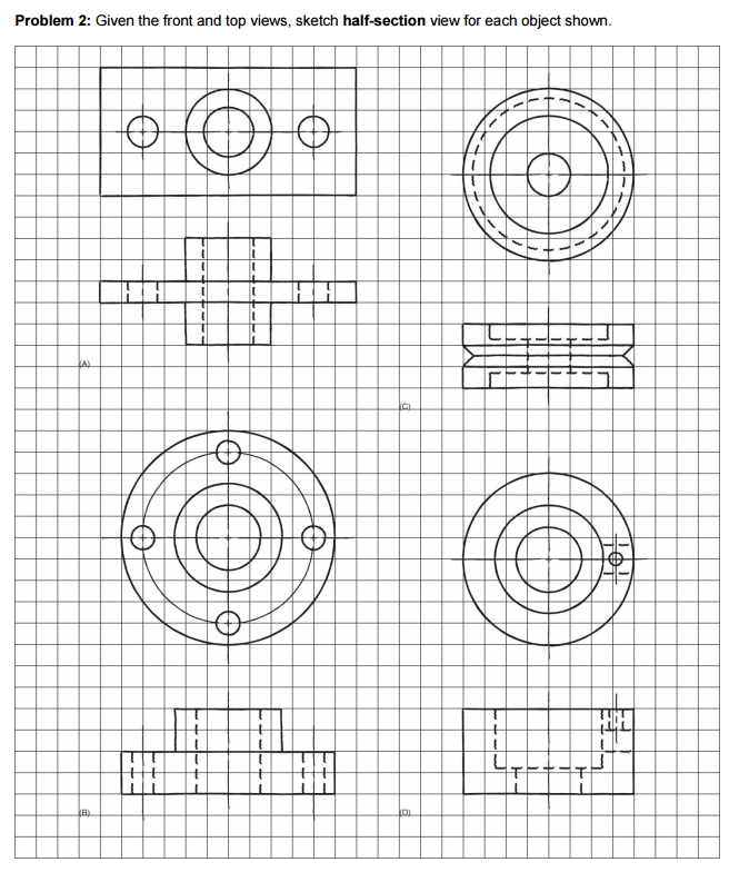 Solved Given the front and top views, sketch half-section | Chegg.com