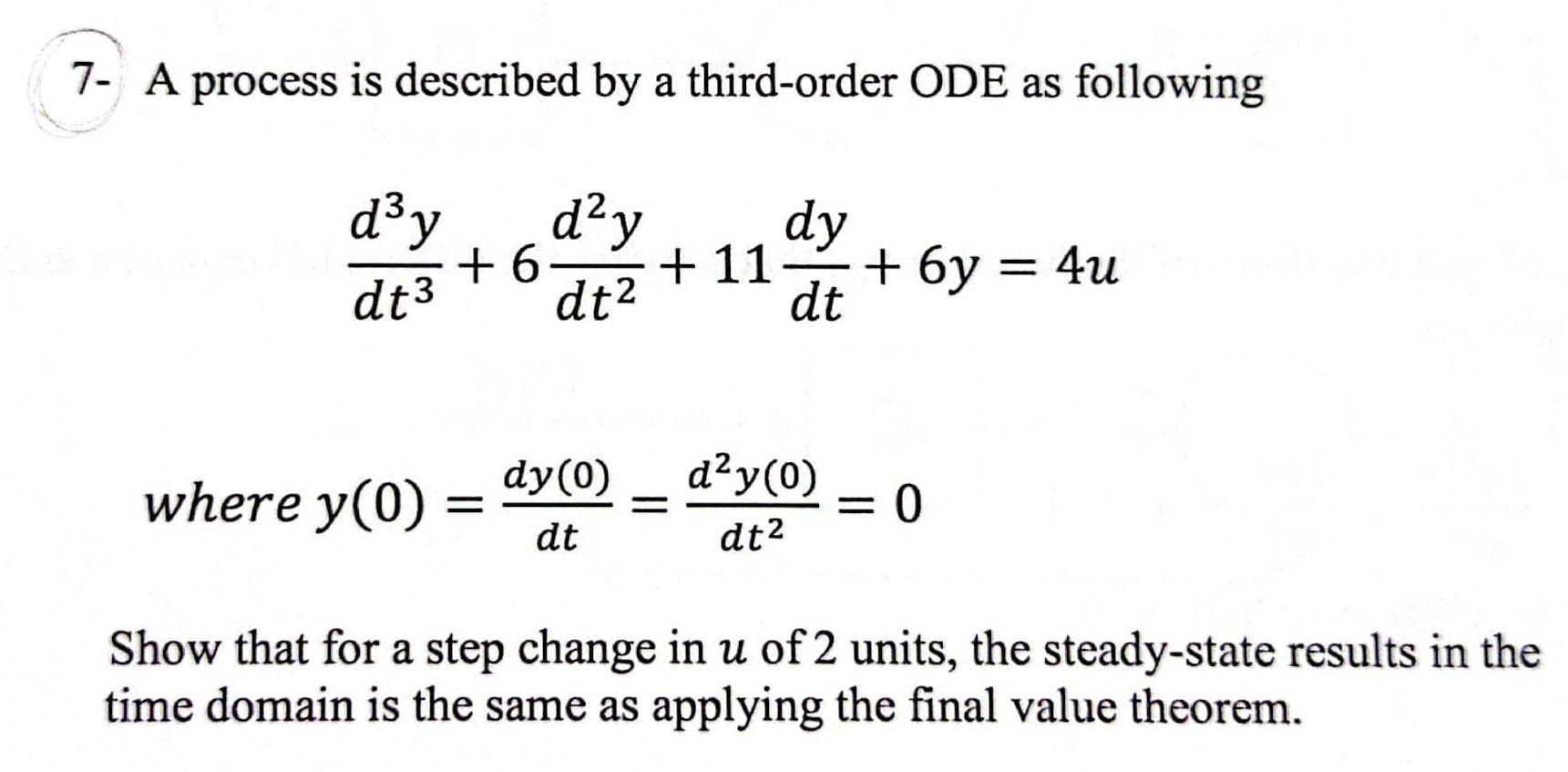 Solved 7- A process is described by a third-order ODE as | Chegg.com