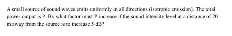 Solved A small source of sound waves emits uniformly in all | Chegg.com