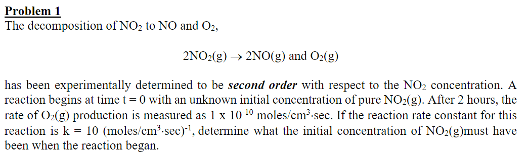 Solved Problem 1 The decomposition of NO2 to NO and O2, | Chegg.com
