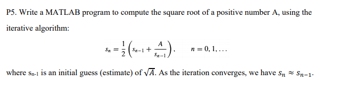 Solved P5 Write A Matlab Program To Compute The Square Root