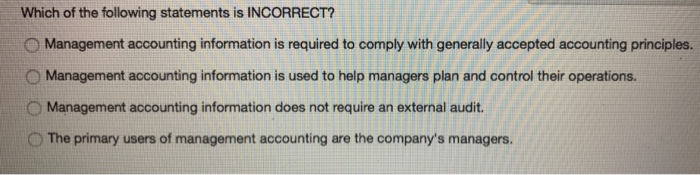 Solved Which of the following statements is INCORRECT? | Chegg.com