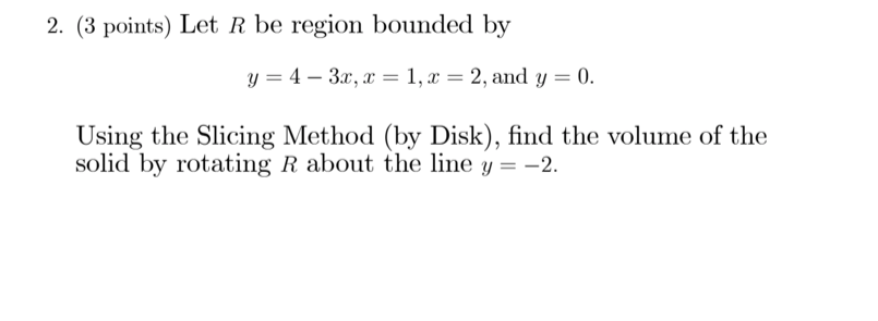 Solved 2. (3 points) Let R be region bounded by Using the | Chegg.com