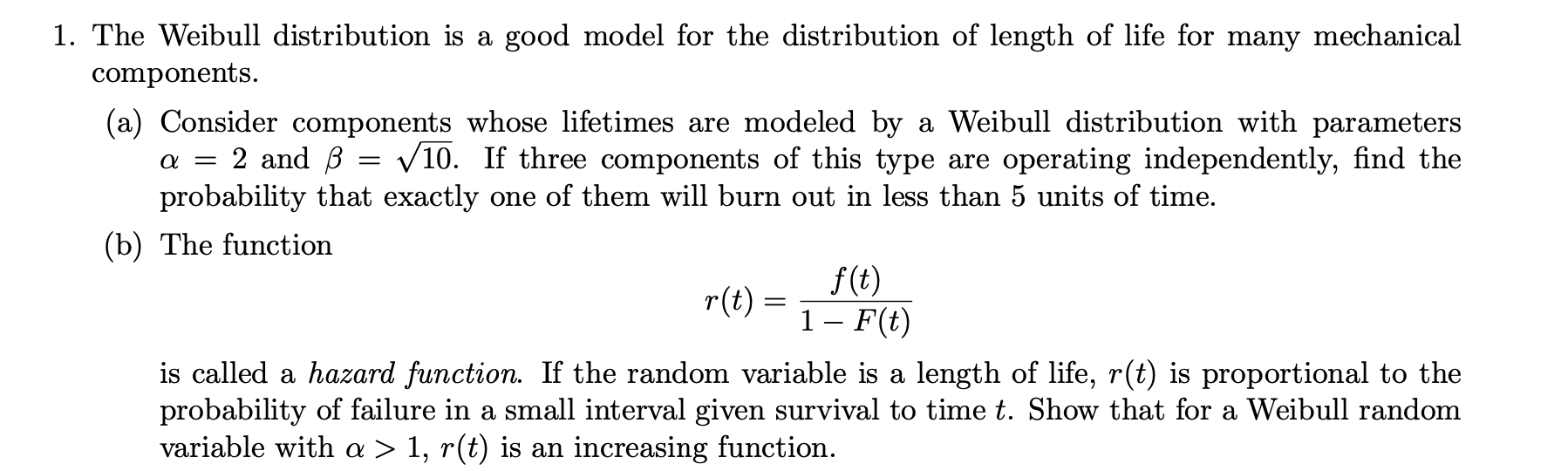 Solved The Weibull distribution is a good model for the | Chegg.com
