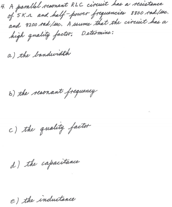 Solved 4. A parallel resonant RLC circuit has a resistance | Chegg.com
