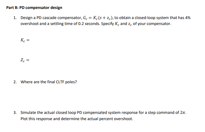 Part B: PD compensator design 1. Design a PD cascade | Chegg.com